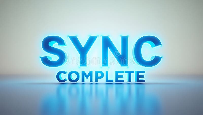 Sync Complete Message Displayed in Bright Typography on Smooth Surface ...