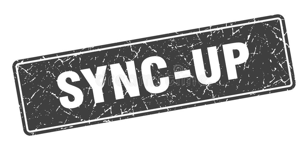 Sync-up Sign. Sync-up Grunge Stamp Stock Vector - Illustration of ...