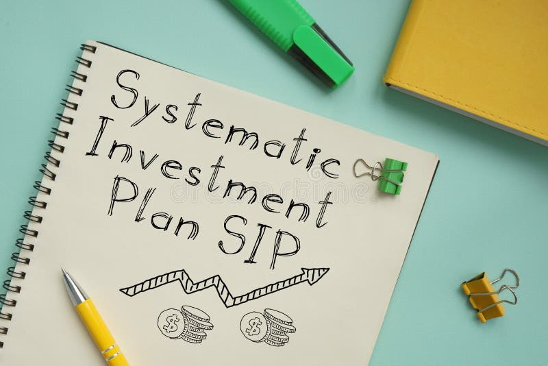 Systematic Investment Plan SIP is Shown on the Photo Using the Text ... Systematic Investment Plan SIP is Shown on the Photo Using the Text ...