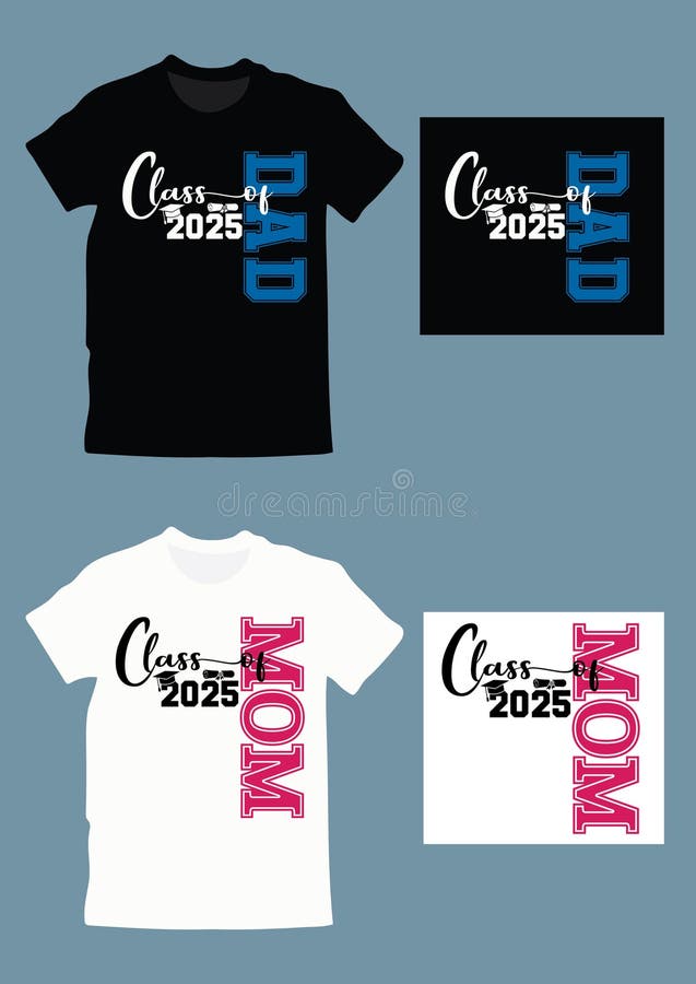 Class of 2025 Mom- Dad T-shirt Design Stock Illustration - Illustration ...