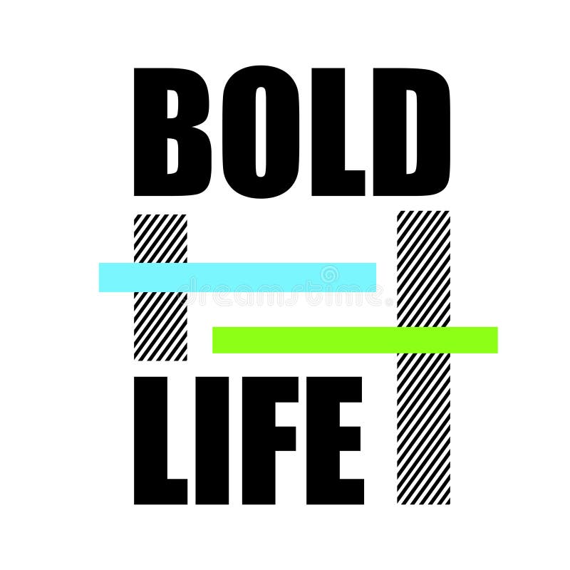 T Shirt Design Bold Life Typography Vector Illustration Template. Stock ...