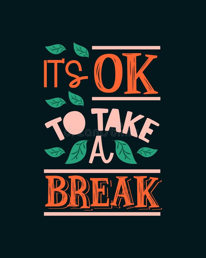 It S Ok To Take a Break Typography T-shirt Vector Design Template Stock ...