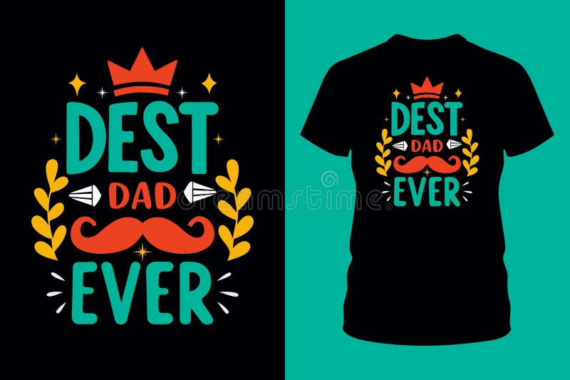 Best Dad Ever Father S Day T-Shirt Design. Stock Illustration ...
