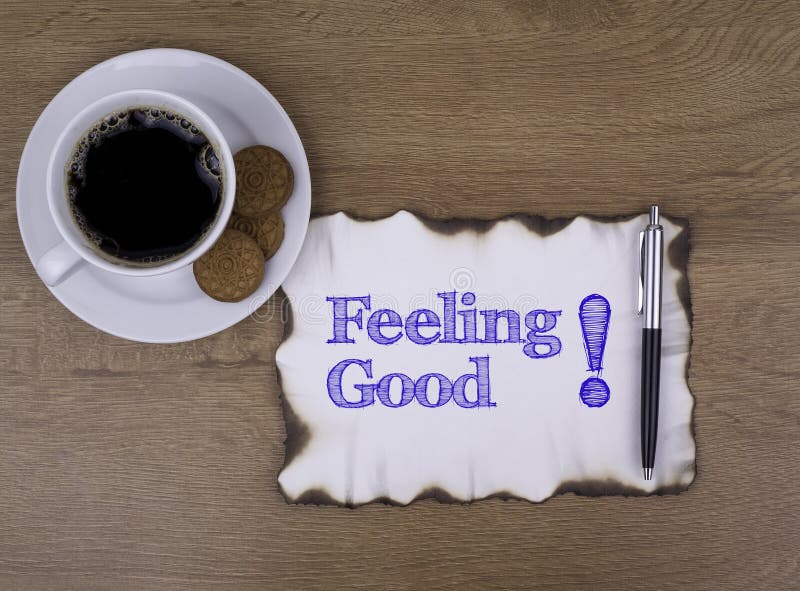 On the Table a Piece of Paper and Text. Feeling Good! Stock Image ...