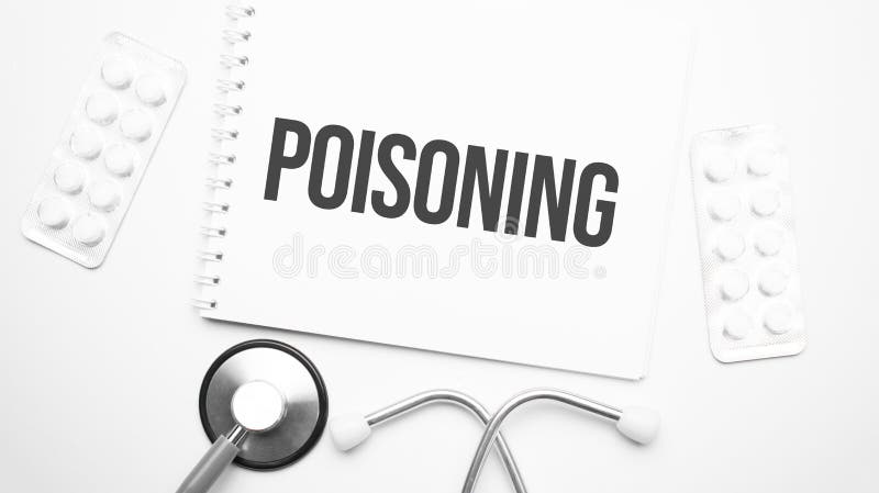 On the Tablet for Writing the Text Poisoning, Next To the Stethoscope ...