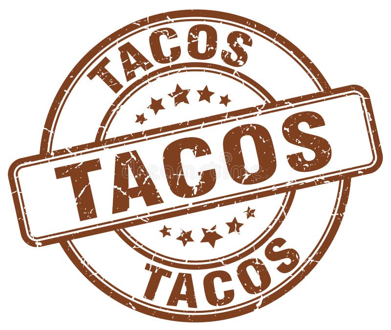 Tacos Brown Grunge Round Vintage Stamp Stock Vector - Illustration of ...