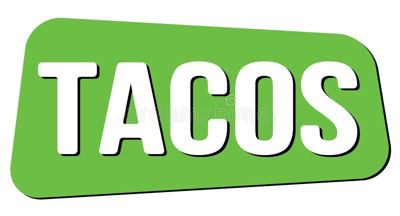 TACOS Text on Green Trapeze Stamp Sign Stock Illustration ...