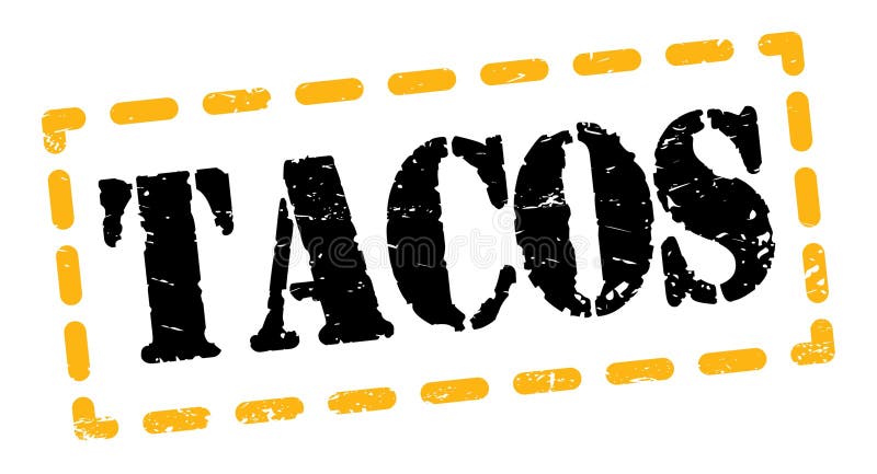 TACOS Text Written on Yellow-black Stamp Sign Stock Illustration ...