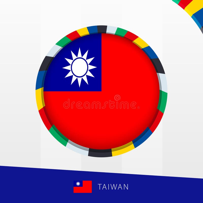 Taiwan Flag with Colorful Circle Border Stock Vector - Illustration of ...