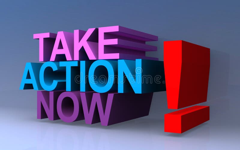 Take action now stock illustration. Illustration of letterblock - 35999176