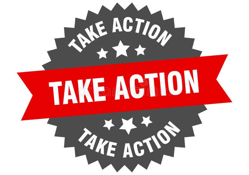 Take Action Sign. Take Action Circular Band Label. Take Action Sticker ...