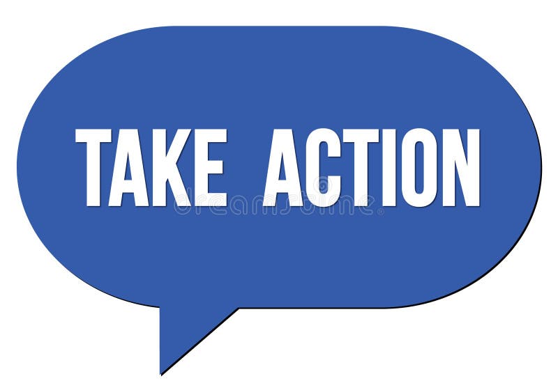 TAKE ACTION Text Written in a Blue Speech Bubble Stock Illustration ...