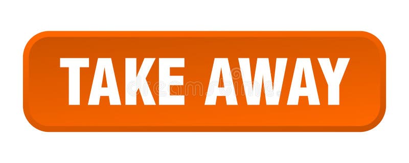 Take Away Button. Take Away Square 3d Push Button Stock Vector ...