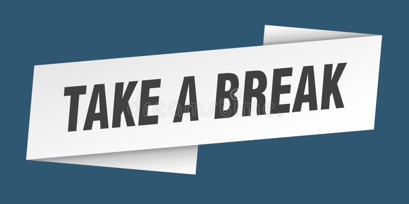 Take a Break Banner Template. Take a Break Ribbon Label Stock Vector ...
