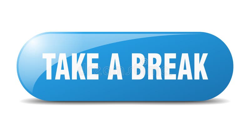 Take a Break Button. Take a Break Sign. Key. Push Button Stock Vector ...