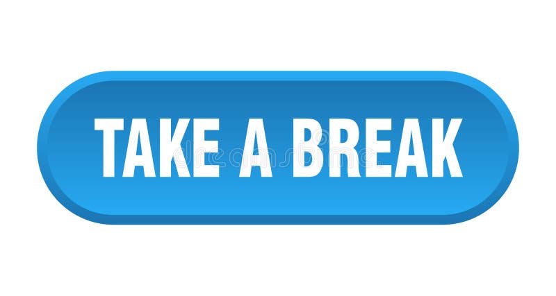 Take a break button stock vector. Illustration of square - 158486144