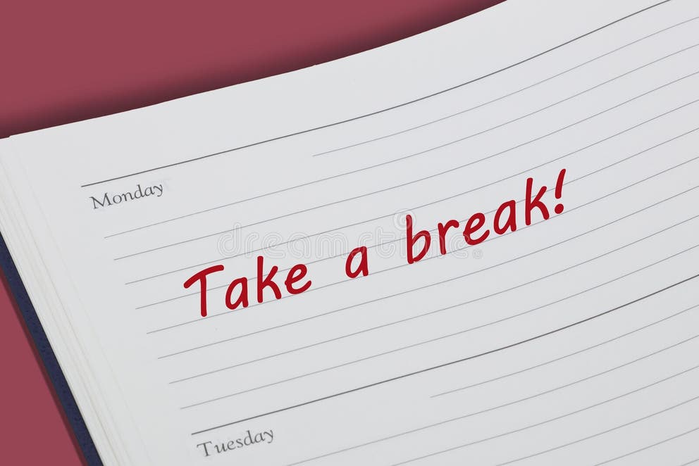 Take a Break Reminder Message in a Diary Stock Photo - Image of design ...