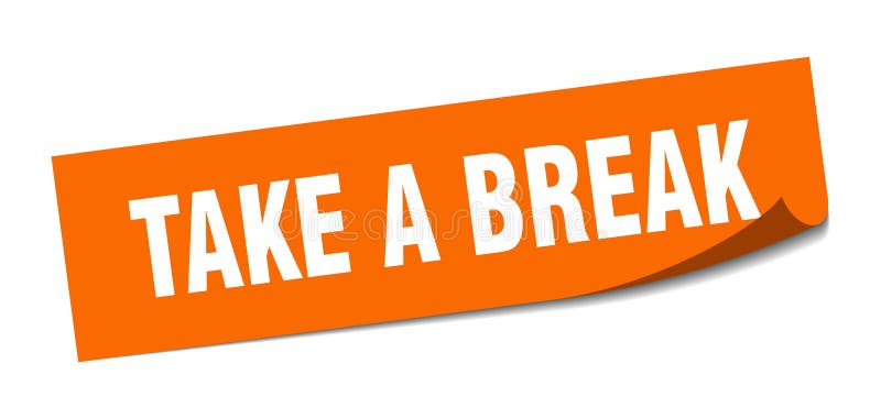 Take a break sticker. stock vector. Illustration of square - 153586415