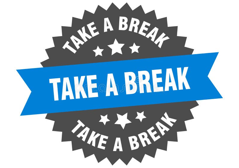 Take a break stock vector. Illustration of banner, ribbon - 160545161