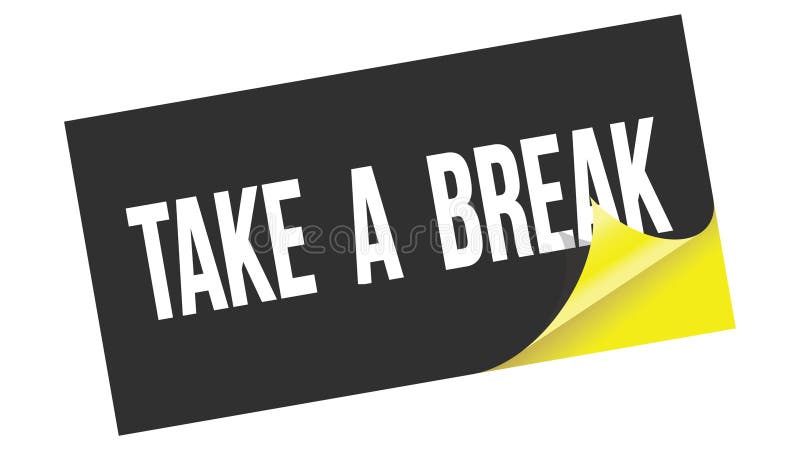 TAKE a BREAK Text on Black Yellow Sticker Stamp Stock Illustration ...
