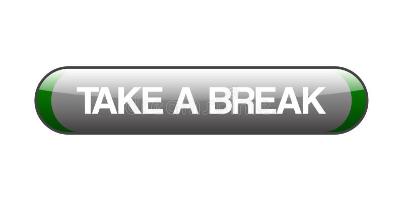 Take a break button stock illustration. Illustration of button - 121869926