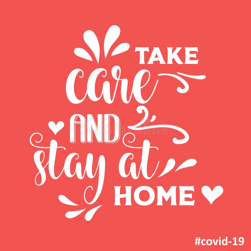 `Take Care and Stay at Home`-coronavirus Advice, Covid-19 Poster. Stock ...