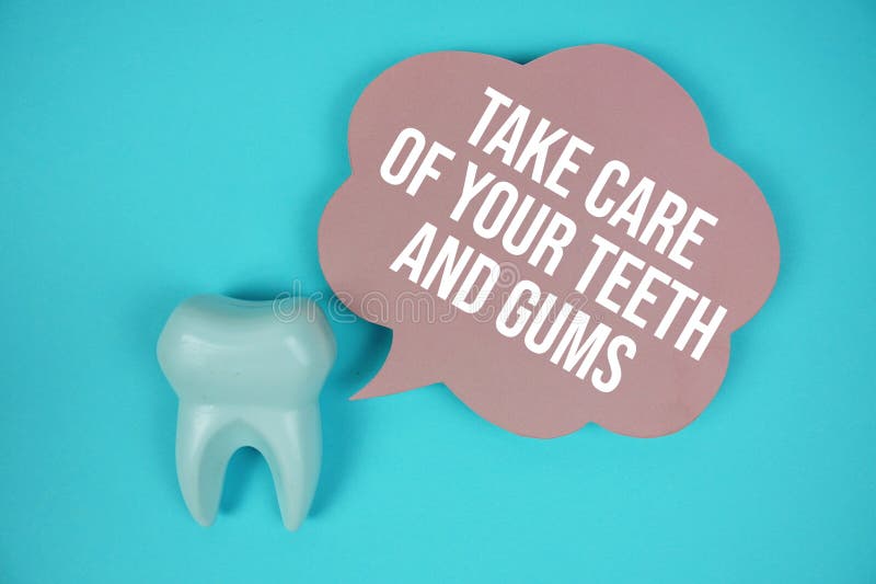 Take Care of Your Teeth and Gums Text on Speech Bubble with White Tooth ...