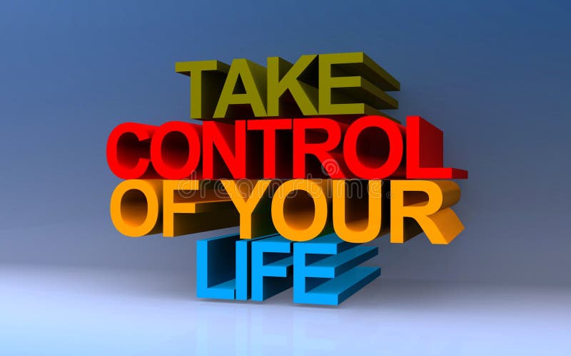 Take Control of Your Life on Blue Stock Illustration - Illustration of ...