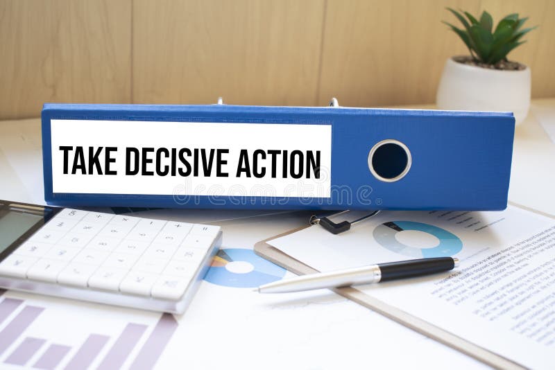 TAKE DECISIVE ACTION Words on Labels with Document Binders Stock Image ...