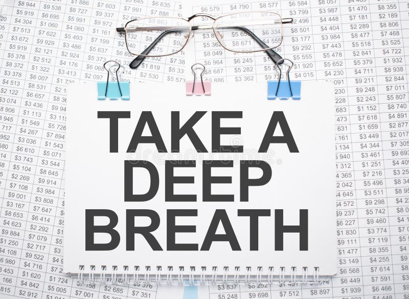 Take a Deep Breath Text Written on Paper with Pen and Glasses Stock ...
