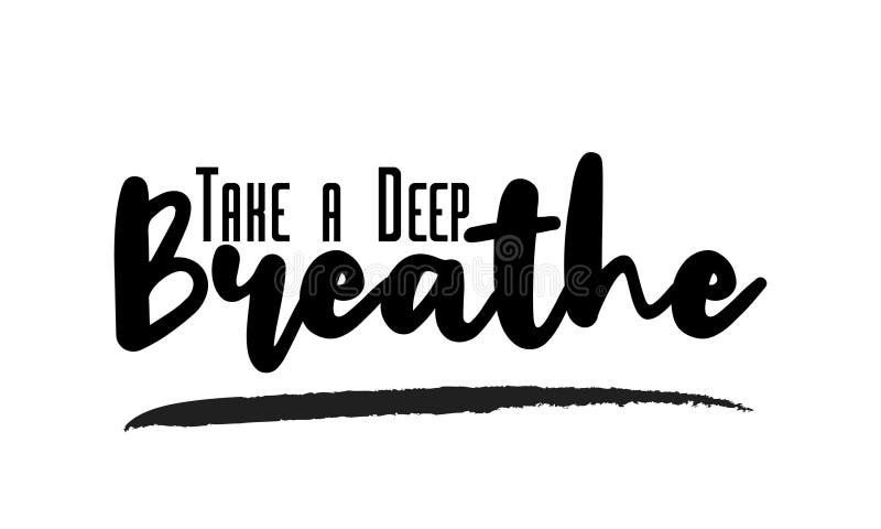 Take a Deep Breathe Stylish Typography Text Lettering Phrase Vector ...