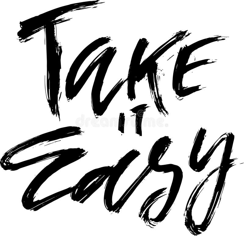 Take it Easy. Dry Brush Unique Lettering Stock Vector - Illustration of ...