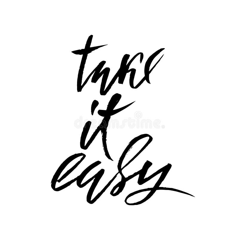 Take it Easy. Hand Drawn Lettering. Vector Typography Design ...