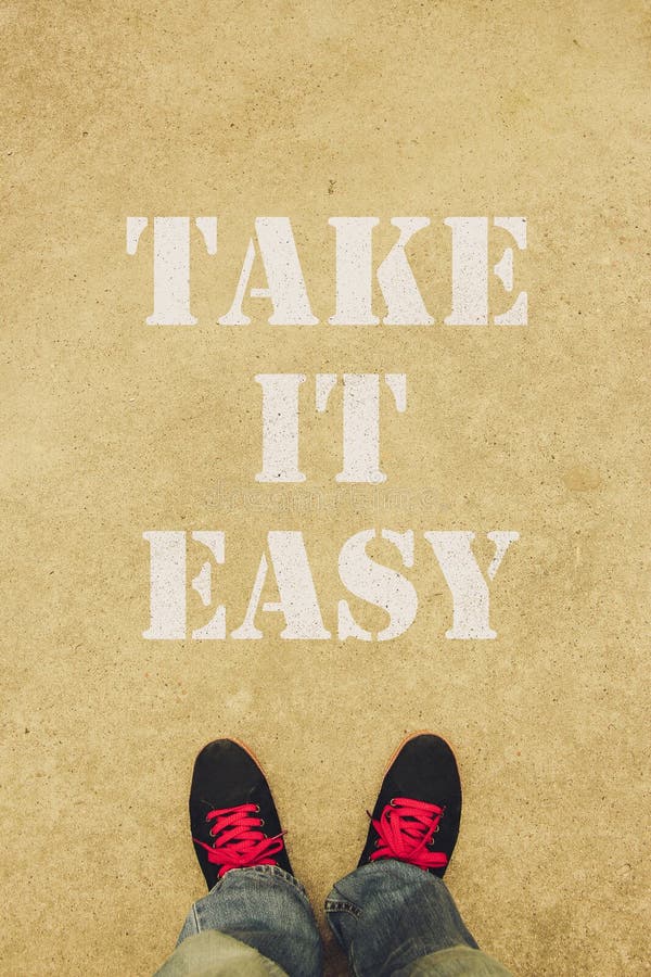 Take It Easy Relax Enjoy Life Stock Image - Image of calm, breath: 46782377