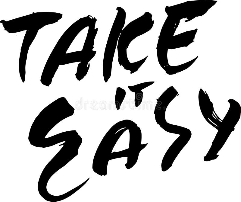 Take it Easy. Hand Drawn Lettering. Vector Typography Design ...
