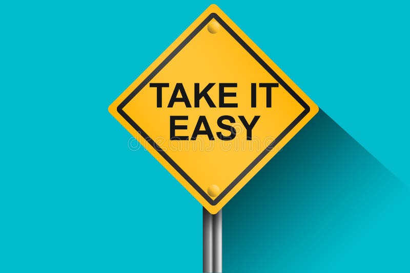 Take it Easy Word on Yellow Road Sign Stock Illustration - Illustration ...