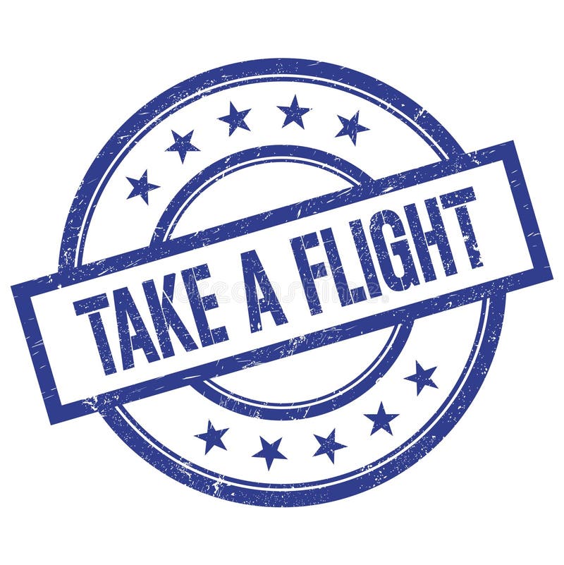 TAKE a FLIGHT Text Written on Blue Vintage Round Stamp Stock ...