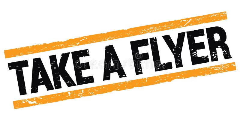 TAKE a FLYER Text on Black-orange Rectangle Stamp Sign Stock ...
