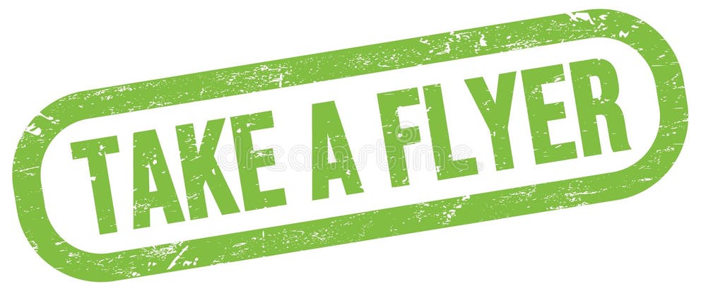 TAKE a FLYER, Text Written on Green Stamp Sign Stock Illustration ...