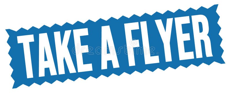 TAKE a FLYER Text Written on Blue Stamp Sign Stock Illustration ...