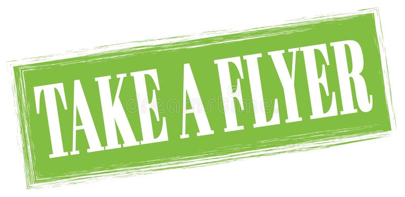 TAKE a FLYER Text Written on Green Stamp Sign Stock Illustration ...