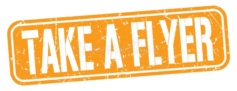 TAKE a FLYER Text Written on Orange Stamp Sign Stock Illustration ...