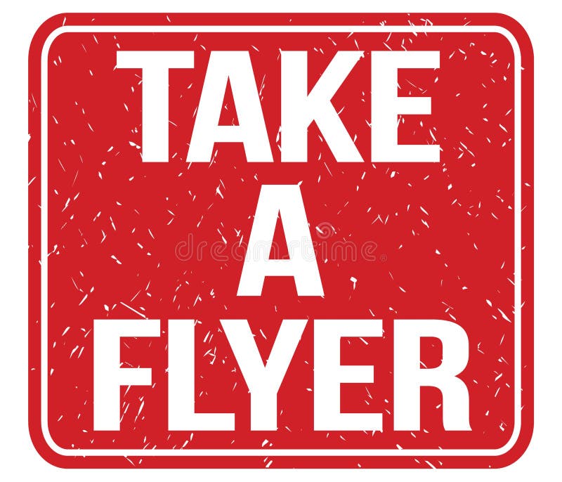 TAKE a FLYER, Text Written on Red Stamp Sign Stock Illustration ...