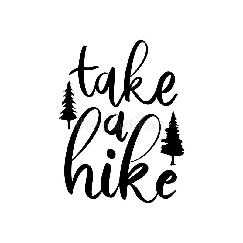Take a Hike. Lettering Phrase Isolated on White Stock Vector ...