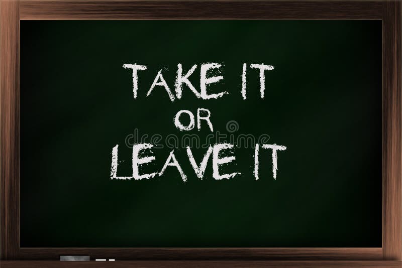 Take it or leave it stock illustration. Illustration of chalkboard ...