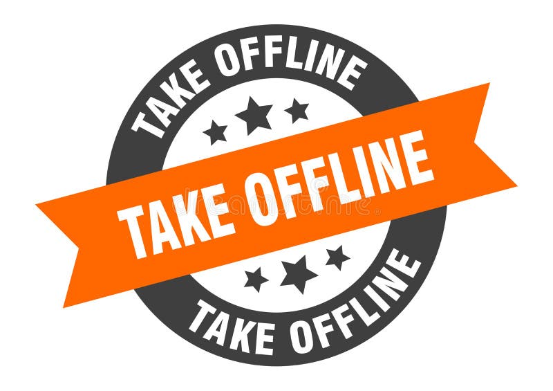 Take Offline Sign. Take Offline Round Ribbon Sticker Stock Vector ...