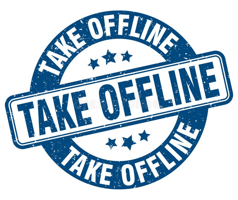 Take Offline Stamp. Take Offline Label. Round Grunge Sign Stock Vector ...