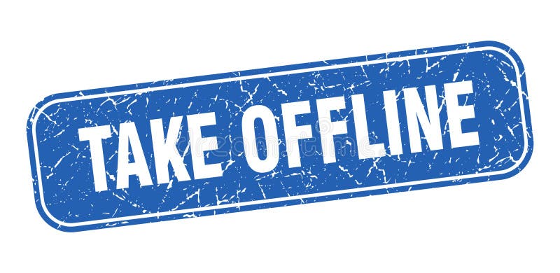 Take Offline Stamp. Take Offline Square Grungy Isolated Sign Stock ...