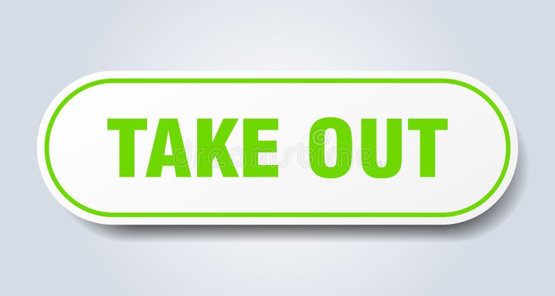 Take Out Sign. Rounded Isolated Button. White Sticker Stock Vector ...