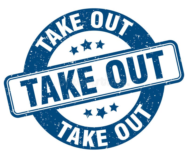 Take Out Stamp. Take Out Label. Round Grunge Sign Stock Vector ...